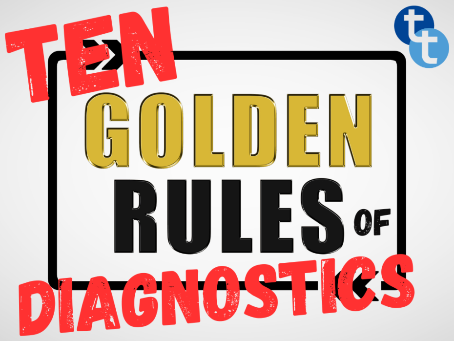 The Ten Golden Rules of Diagnostics - Technical Topics